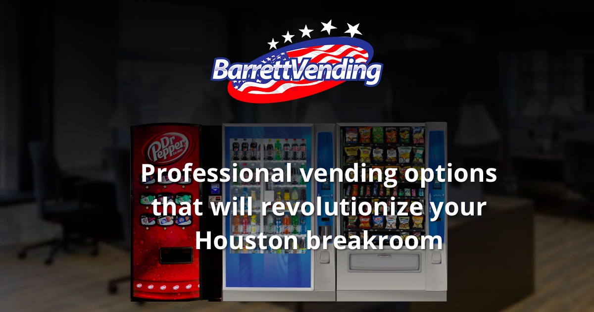 Vending Options in Houston | Barrett Vending