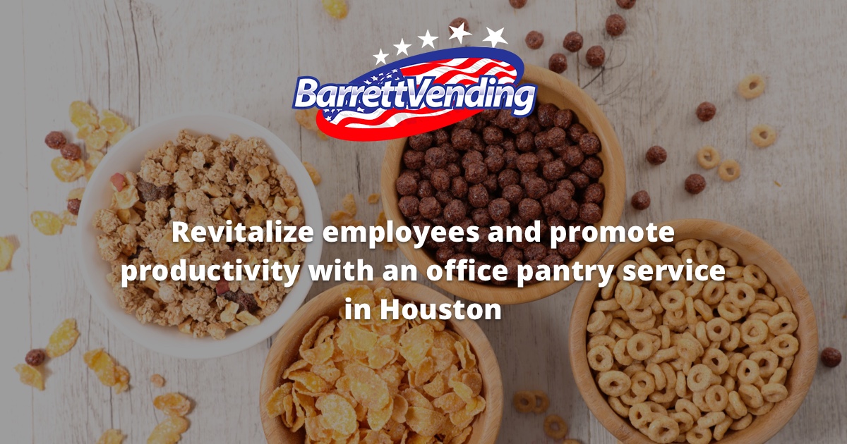 Office Pantry Service in Houston - Barrett Vending
